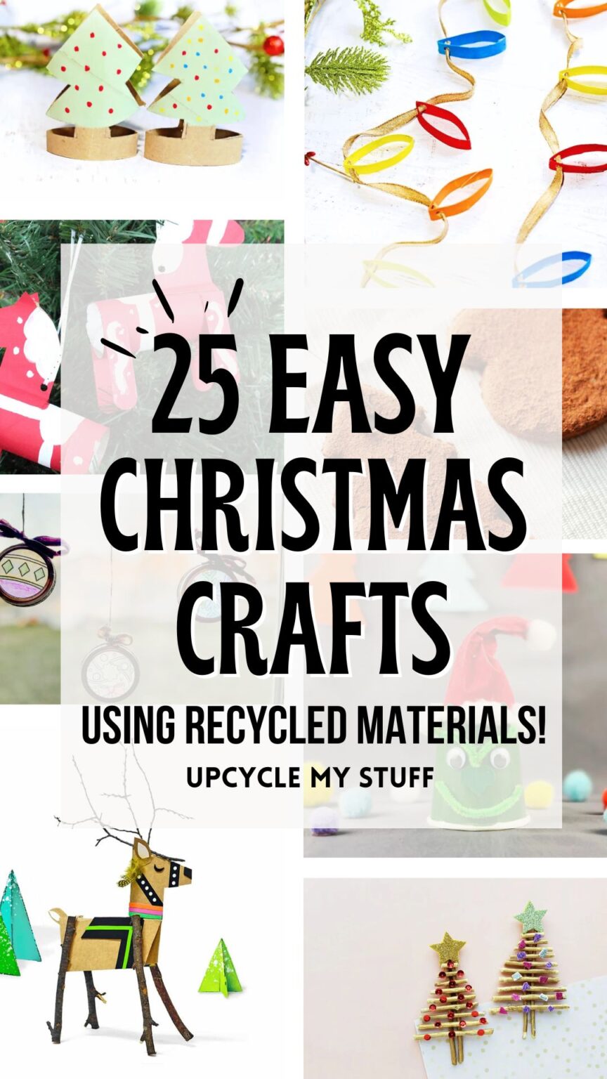 Eco-Friendly Christmas Crafts: 25 Festive Craft Projects - Upcycle My Stuff